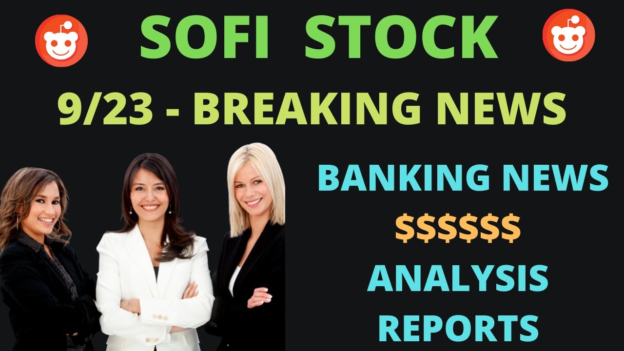 SOFI Stock Analysis: SOFI Stock News Today - Breaking News, Banking ...