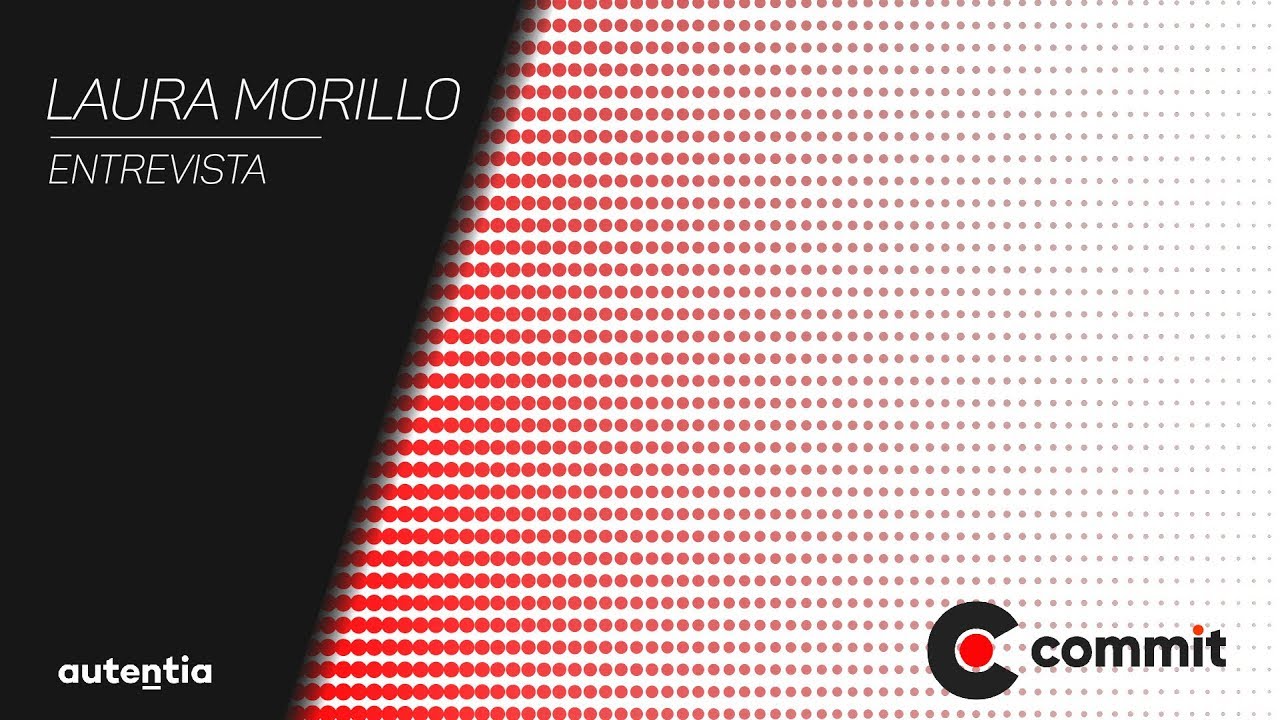 Entrevista a Laura Morillo ponente en Commit Conf 2019 - YouTube