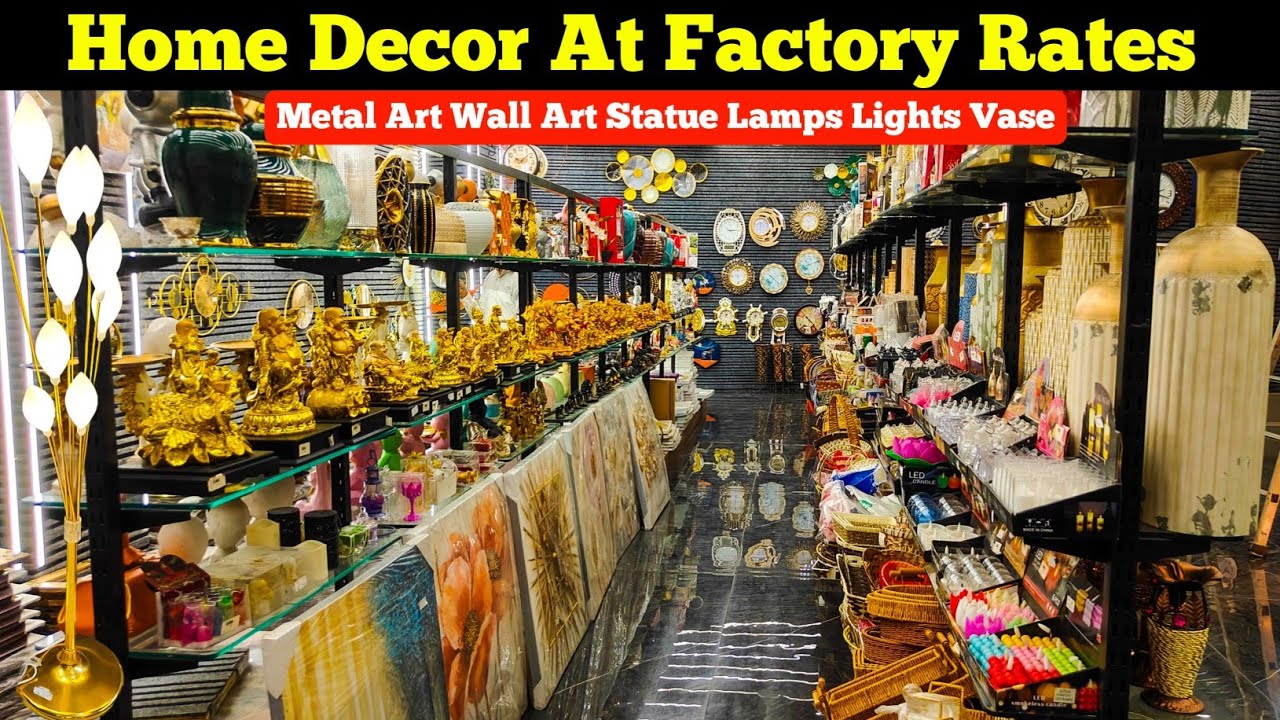 Home Decor Items Direct From Factory in Sadar Bazar Home Decor Market ...