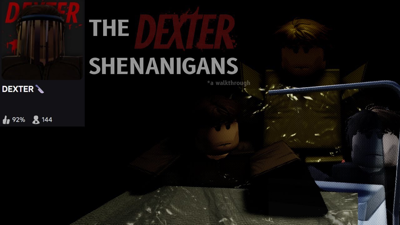 The DEXTER Shenanigans [ROBLOX WALKTHROUGH] - YouTube