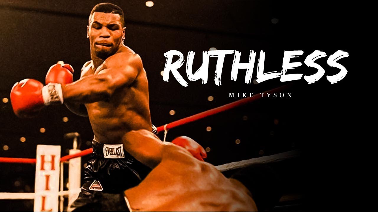 RUTHLESS MENTALITY - Motivational Speech (ft. Mike Tyson) - YouTube