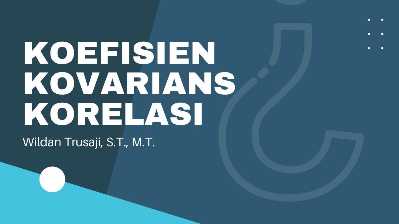 Apa itu Covariance dan Correlation Coeficient - Penjelasan Singkat dan ...