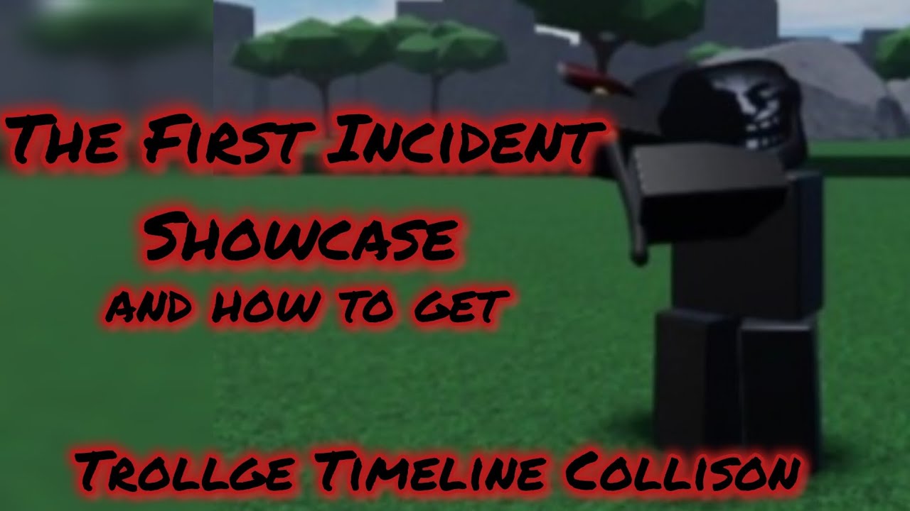 The First Incident + How To Get | Trollge Timeline Collision Roblox ...