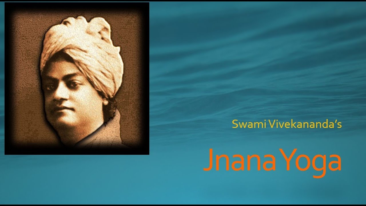 Swami Vivekananda's Jnana Yoga 14th Chapter - The Atman - YouTube
