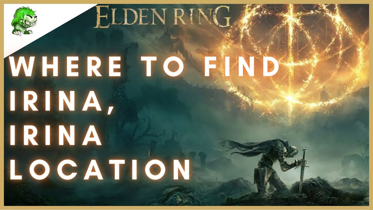 Elden Ring Where to find Irina [Irina Location] - YouTube