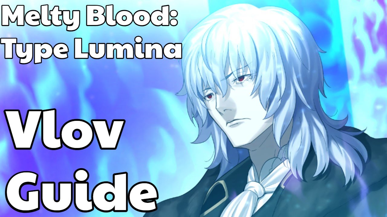 (Ver. 1.4.3) Vlov Basics & Combos Guide | MELTY BLOOD: TYPE LUMINA ...
