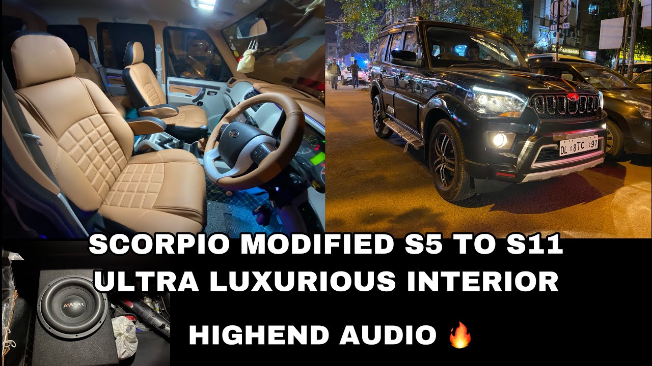 SCORPIO MODIFIED S5 TO S10 ULTRA LUXURIOUS INTERIOR & HIGH END AUDIO 🔥🔥 ...