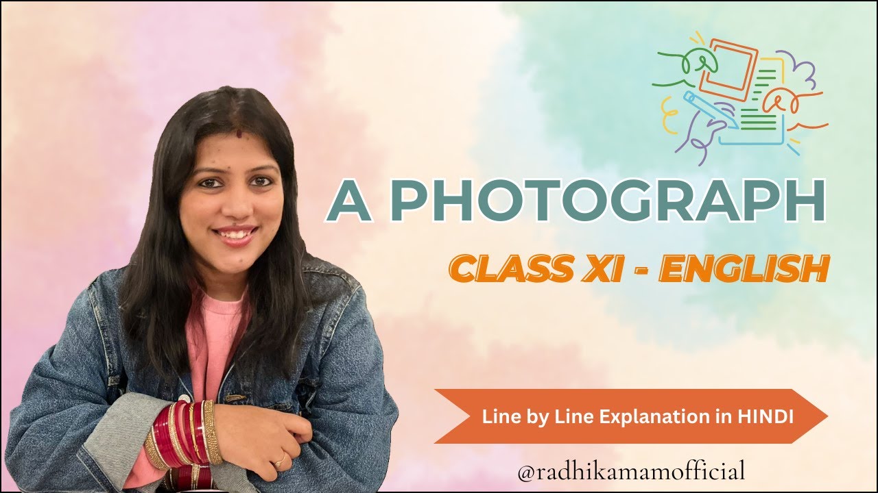 A Photograph I Class 11 English I Line by Line Explanation in Hindi ...