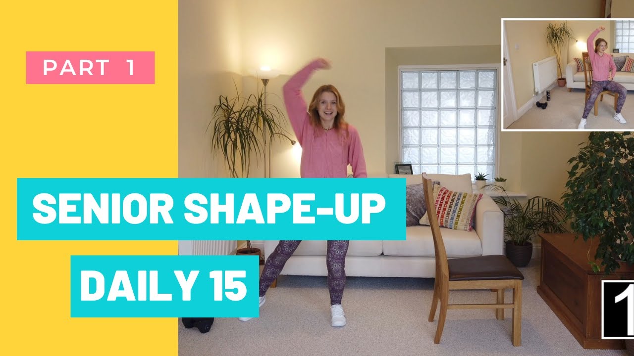 SENIOR SHAPE-UP DAILY 15 MINS | HITT WORKOUT | PART 1 | ALL ABILITIES ...