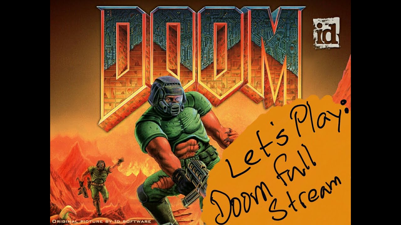 Let's Play: Doom (Original/DOOM BFG edition) Full Stream - YouTube