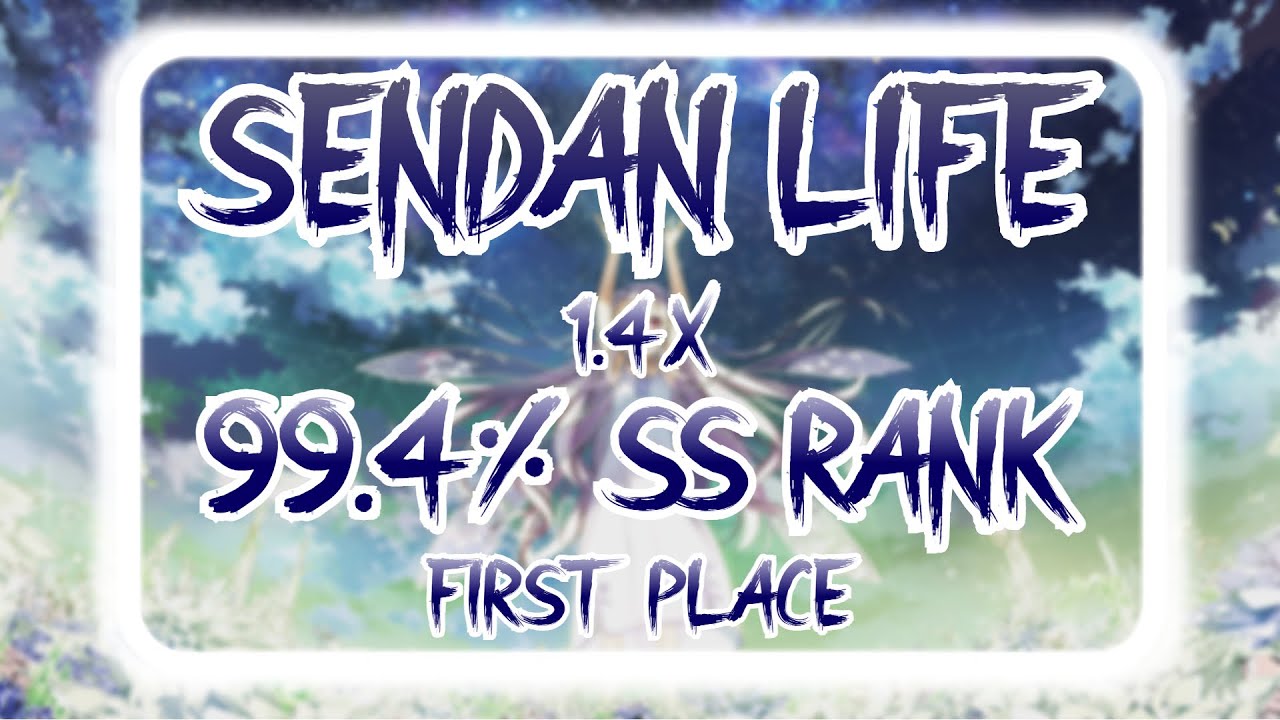 SENDAN LIFE 1.4x 99.4% FIRST PLACE | Quaver - YouTube