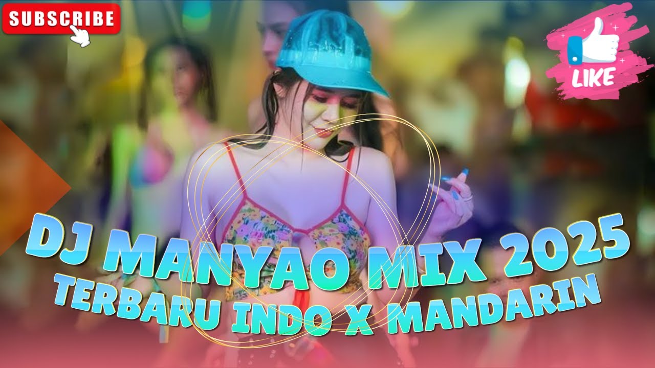 DJ MANYAO MIX 2025 TERBARU || INDO X MANDARIN 🤩 KENCENG BANGET BASS NYA ...