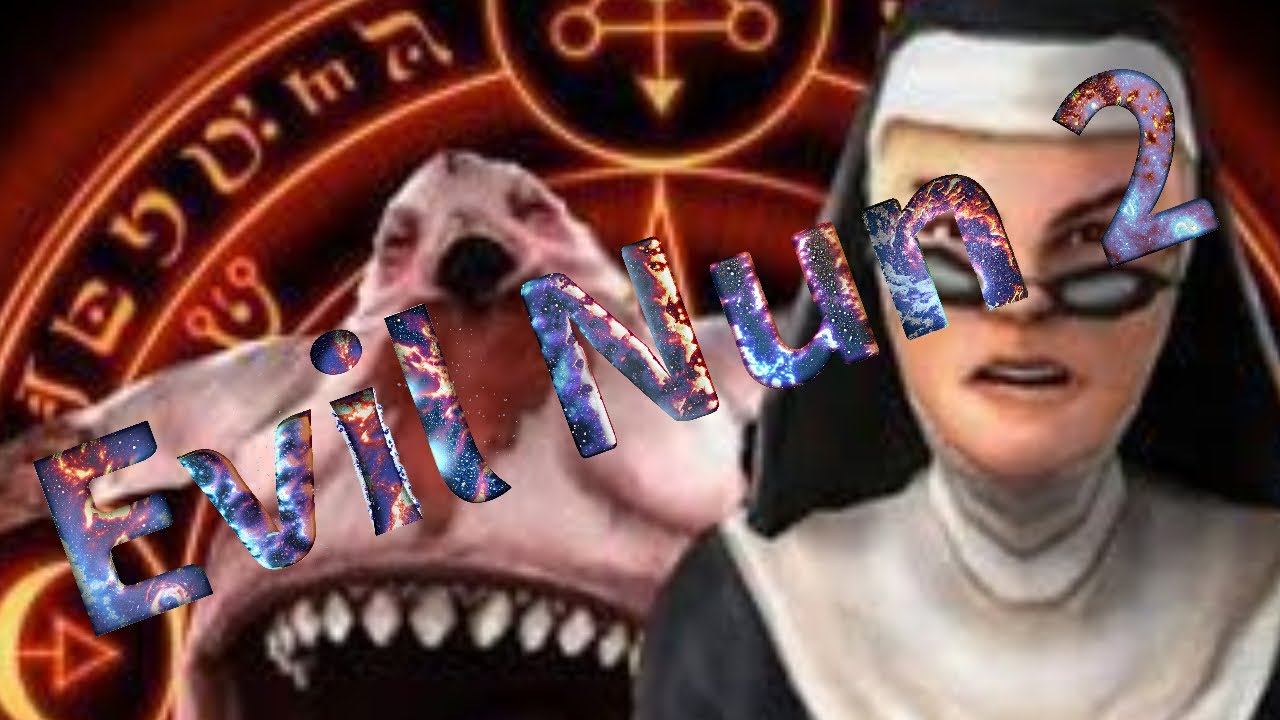 Evil Nun 2 - YouTube