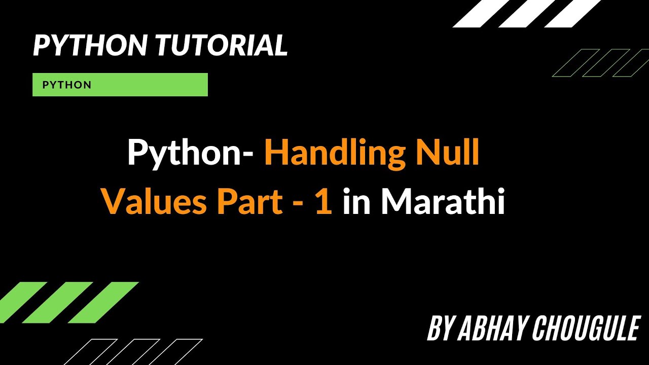Python Handling Null Values Part 1 In Marathi Python Datascience 4271