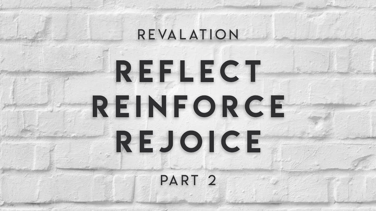 Midweek: Reflect - Reinforce - Rejoice Pt. 2 - YouTube