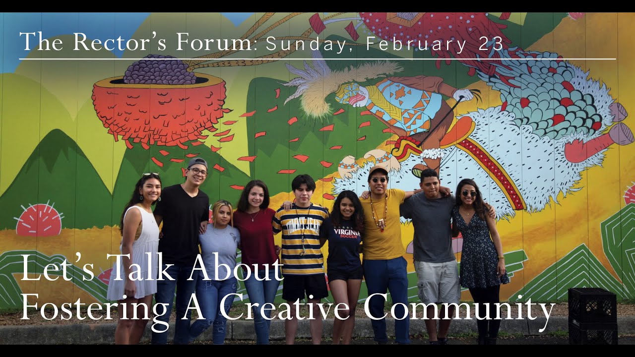 The Rector's Forum: Lets Talk About Fostering a Creative Community ...