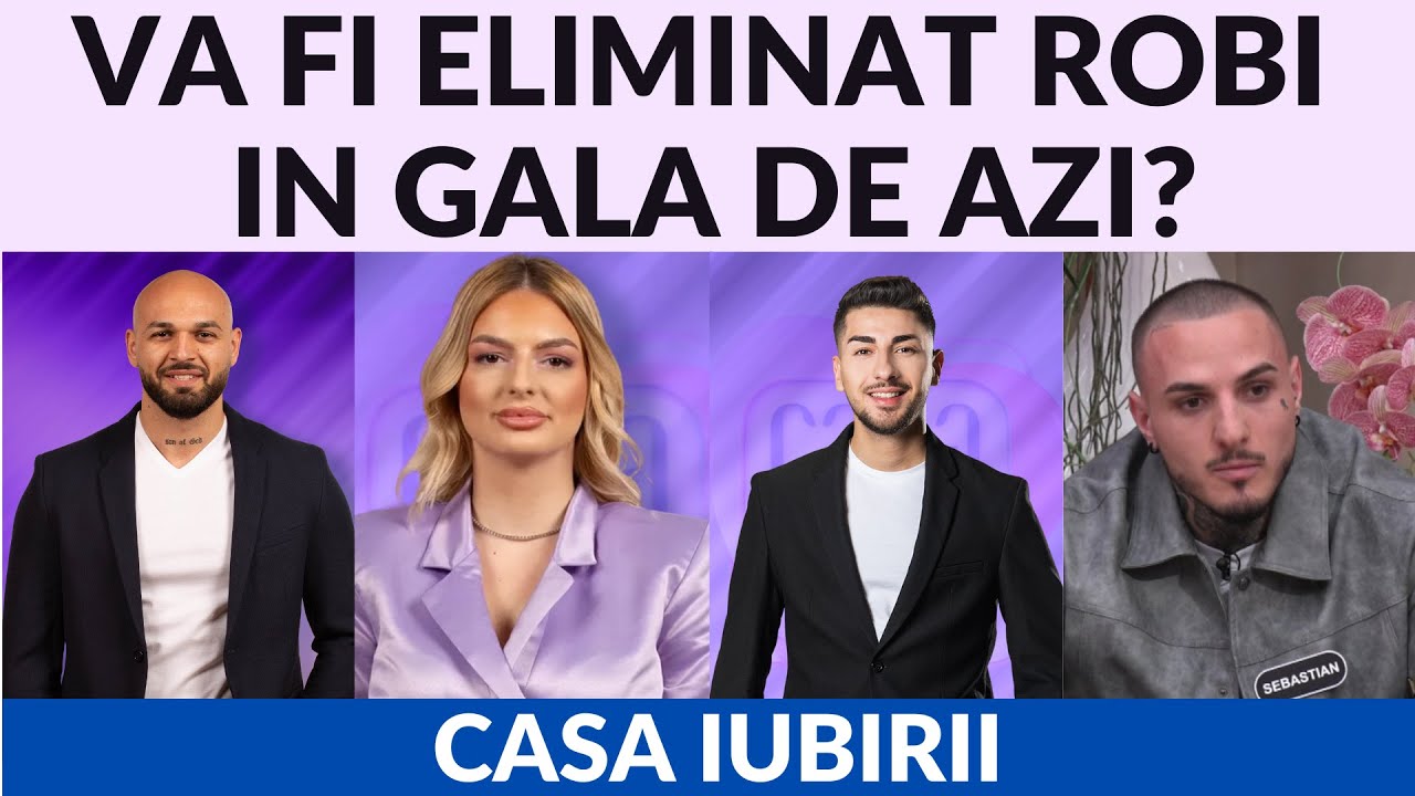 Casa Iubirii - Va fi eliminat Robi in gala de azi? - YouTube