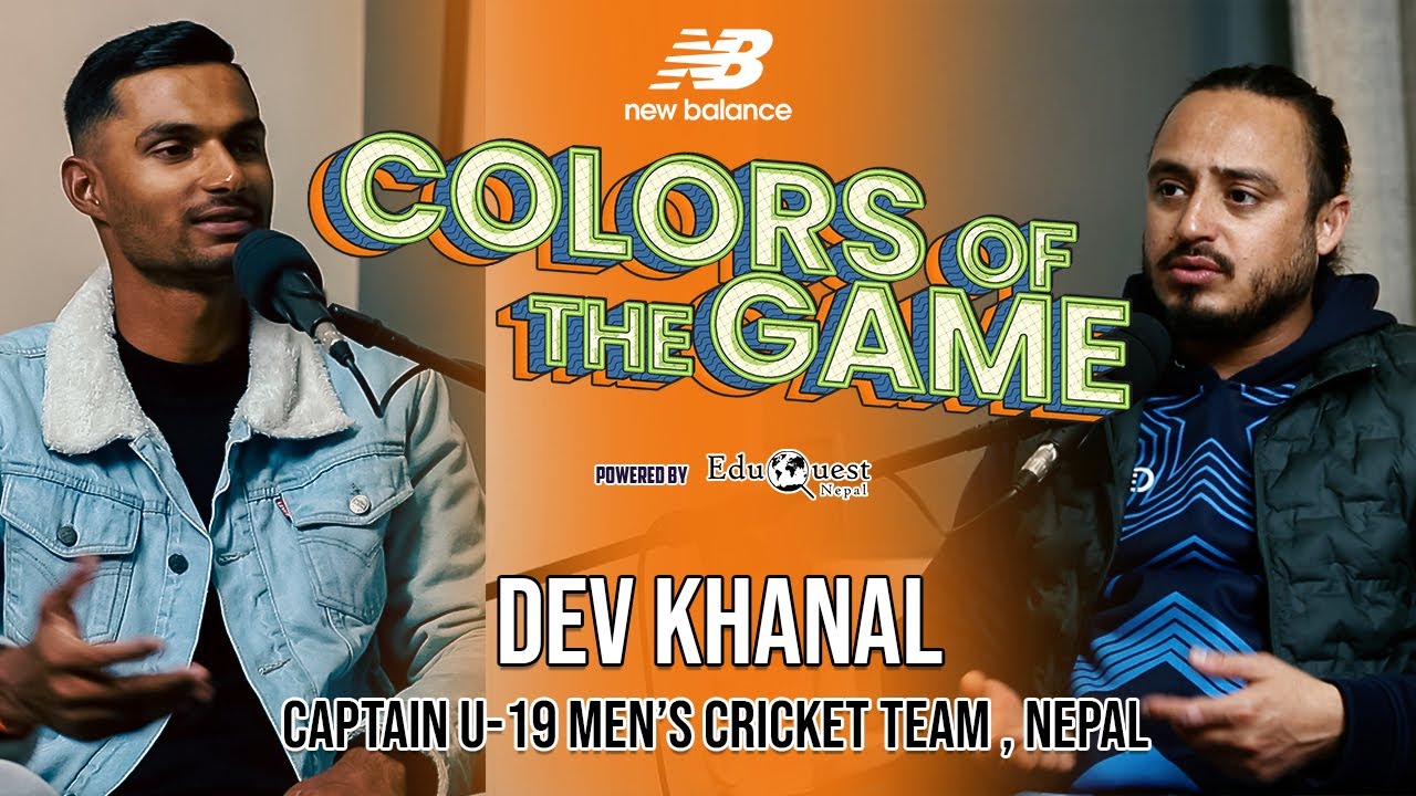 Dev Khanal | Captain U-19 Men's Cricket Team | Colors of the Game | EP 67 - YouTube