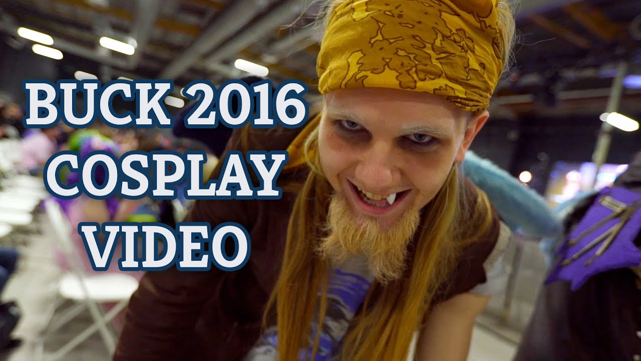 BUCK 2016 Highlights - Cosplay - YouTube
