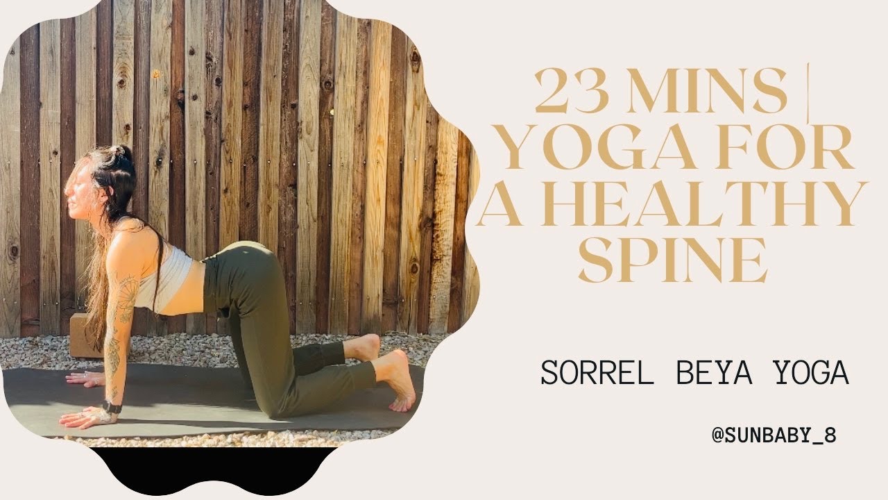 23 MINS YOGA FOR A HEALTHY SPINE | DESERT YOGA | sorrel beya yoga - YouTube