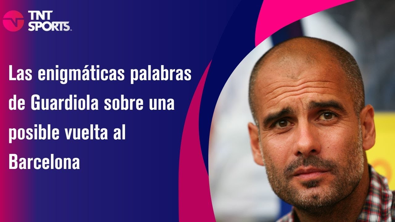 Las enigmáticas palabras de Guardiola sobre una posible vuelta al ...