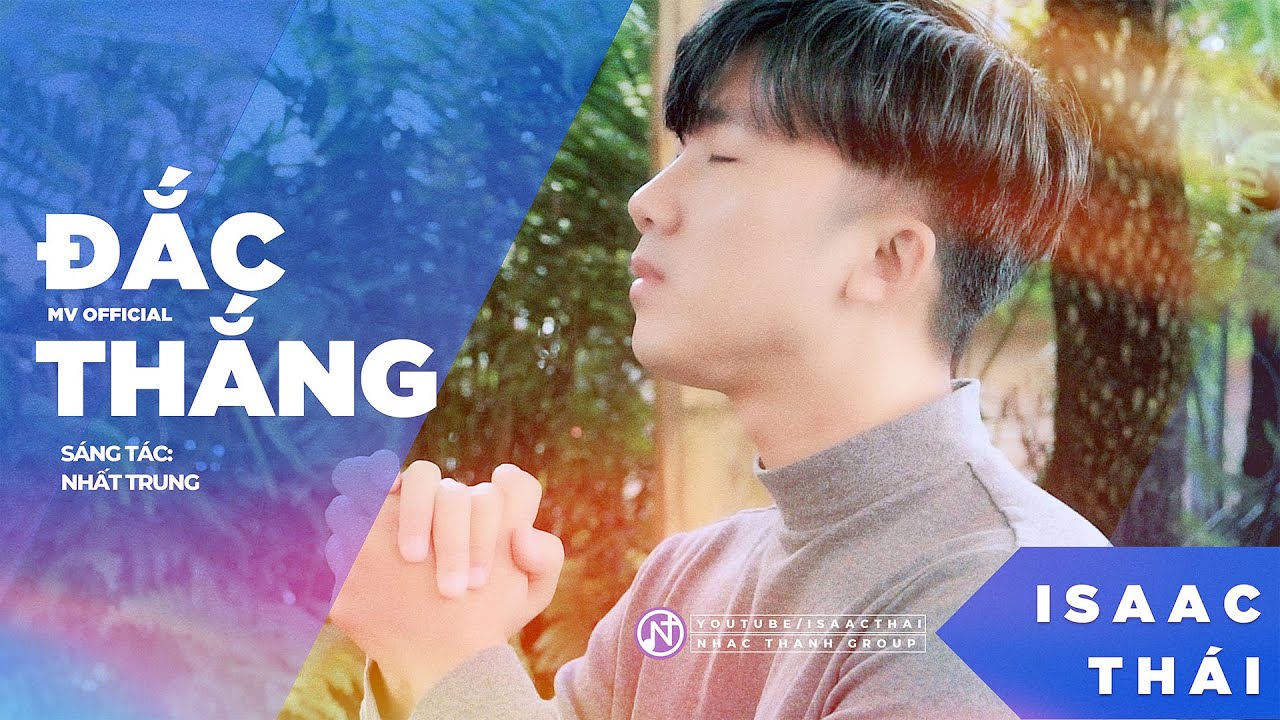 [ MV Official ] Đắc Thắng - Isaac Thái - YouTube