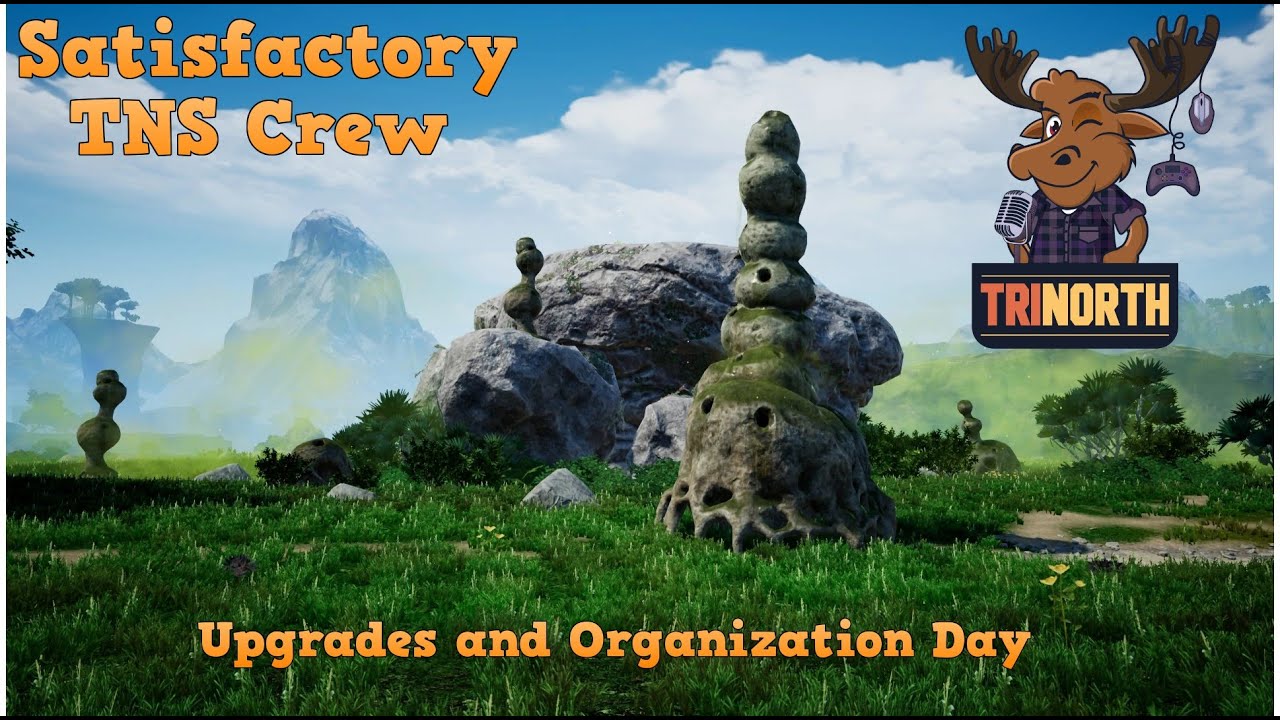 TNS Plays - Satisfactory - Lets Get Our Shtuff Together! Live! - YouTube