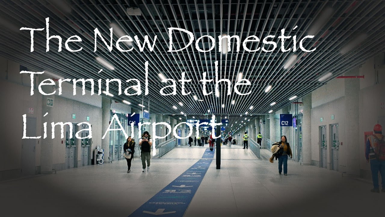 The New Domestic Terminal at the Lima Airport - YouTube