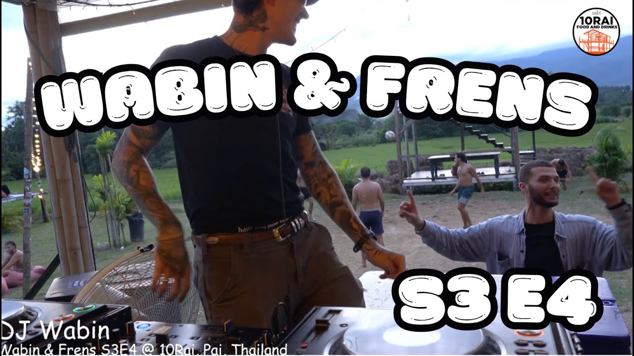 Wabin & Frens - Sunset DJ Sessions - S3E4 - Pai, Thailand - YouTube