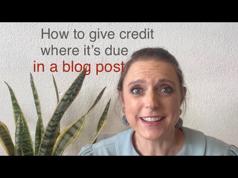 How To Give Credit Where It's Due In A Blog Post - YouTube