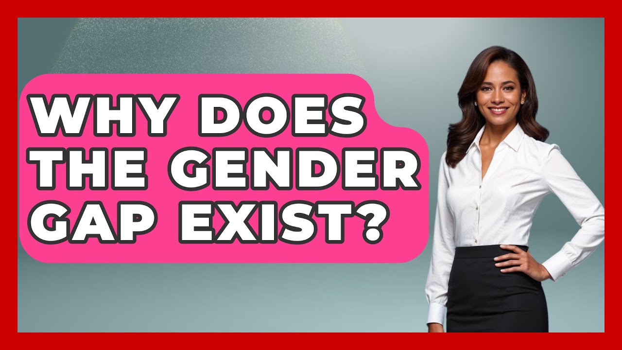Why Does The Gender Gap Exist? - Gender Equality Network - YouTube