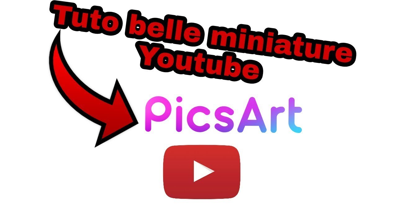 Faire une belle miniature sur picsart - YouTube