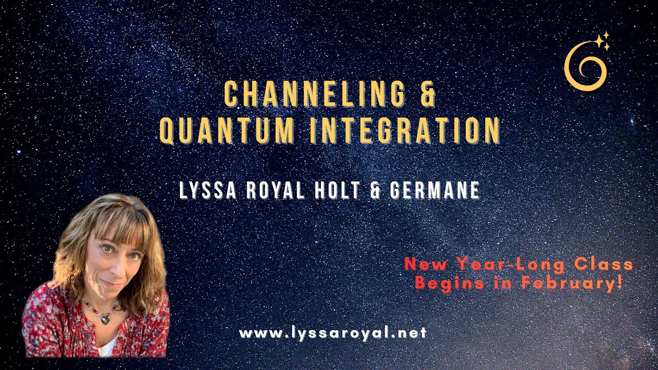 Channel Training and Deep Personal Evolution | Lyssa Royal Holt ...