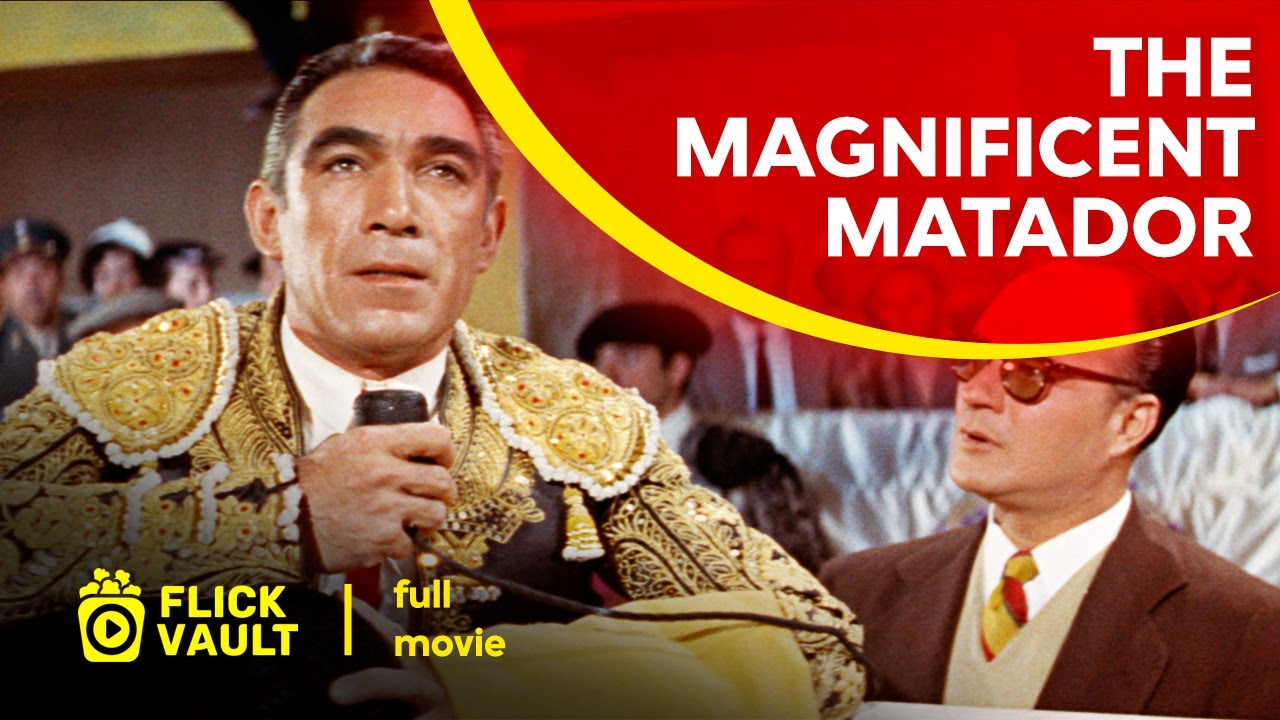 The Magnificent Matador | Full HD Movies For Free | Flick Vault - YouTube
