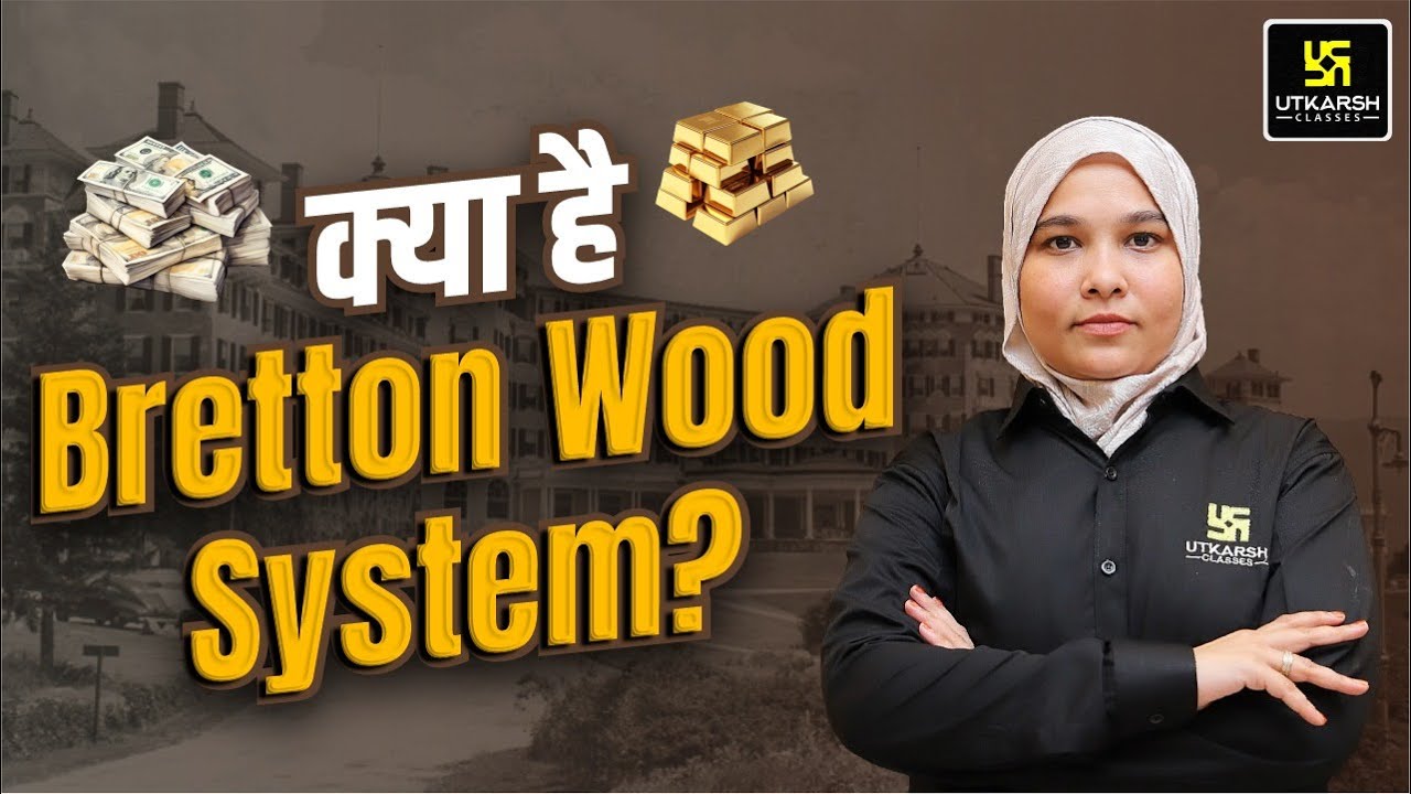 Bretton Woods System | Bretton Woods System Explained in Hindi ...