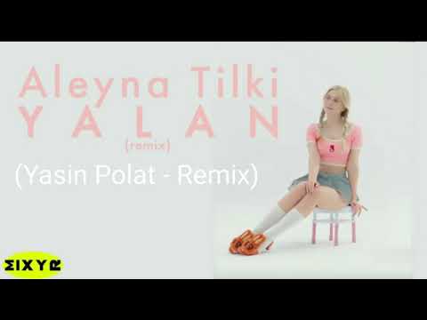 Aleyna Tilki - Yalan (Yasin Polat - Remix)