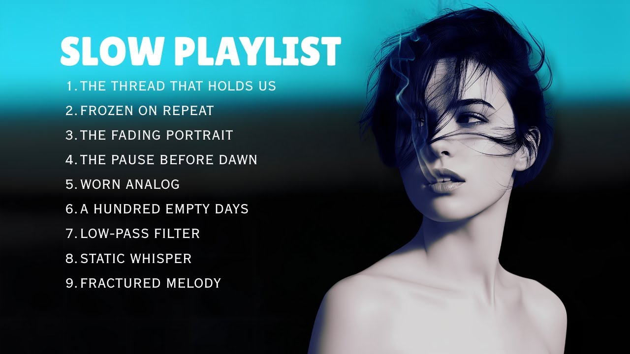 [2026] SLOW SONGS PLAYLIST: Best Slow Song Mix for Lonely, Emotional ...