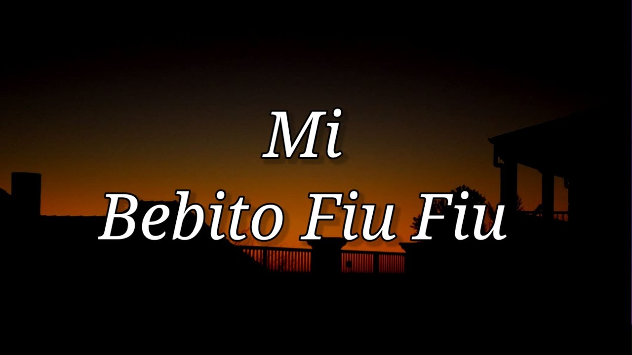 Tito Silva x Tefi C - Mi Bebito Fiu Fiu (Letra_Lyrics) Eres mi bebé, mi ...