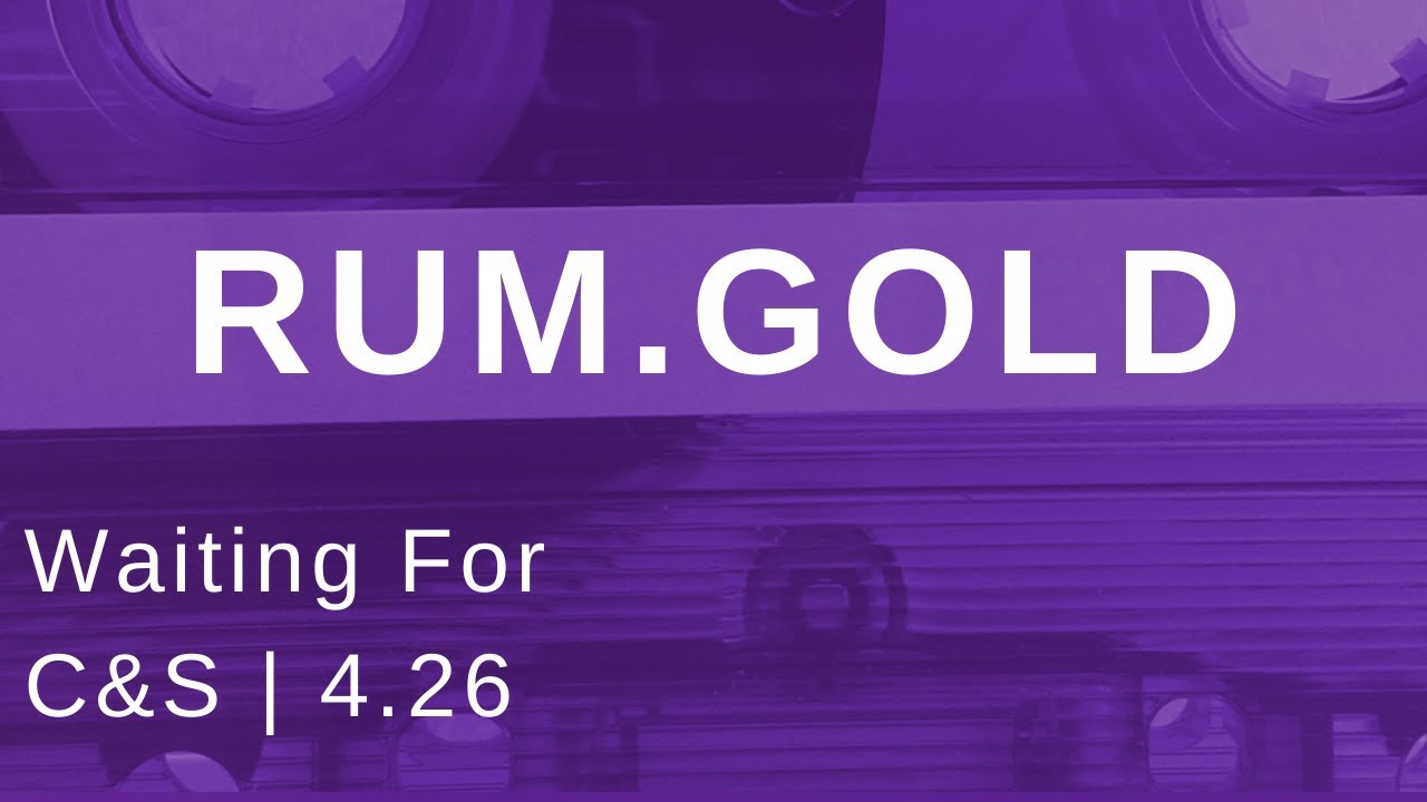 rum.gold Waiting For (C&S) - YouTube