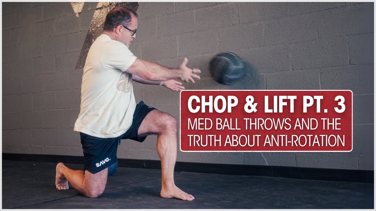 Chop & Lift Pt. 3: Med Ball Throws & The Truth About Anti-Rotation ...