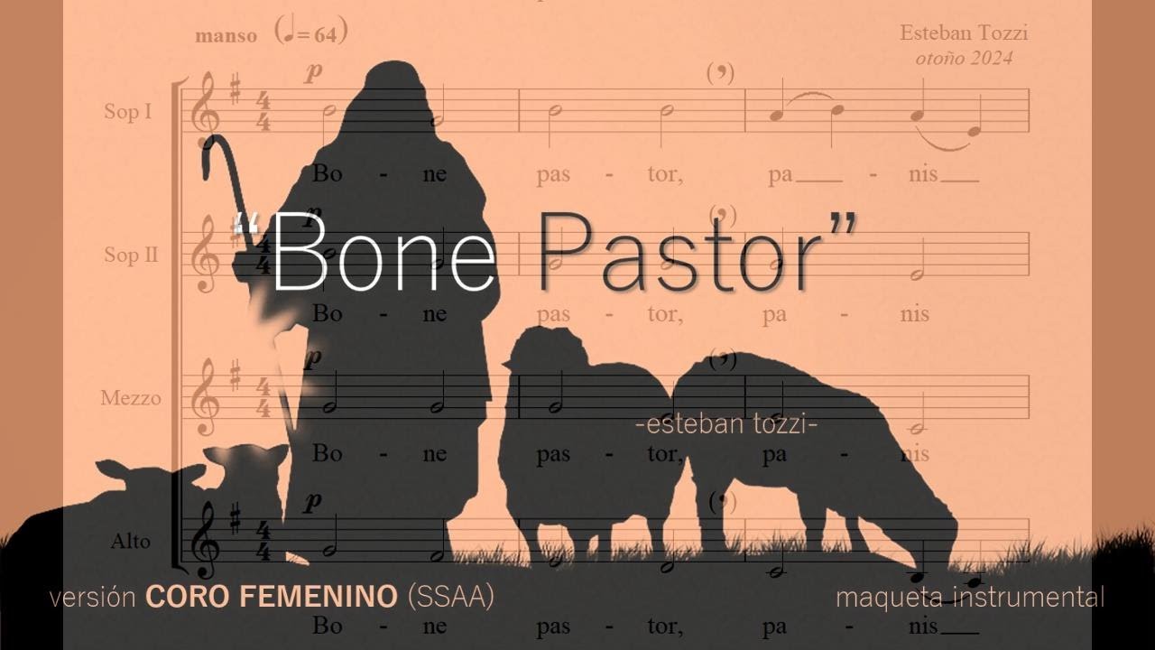 "BONE PASTOR" coro FEMENINO (SSAA) a capella (Esteban Tozzi) - YouTube