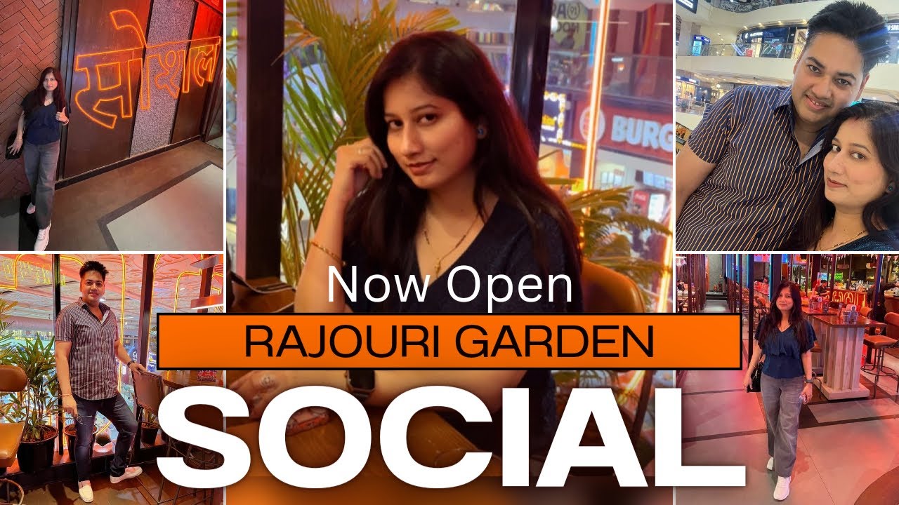 Social Rajouri Garden At Pacific mall, Tagore Garden | Rajouri Garden ...