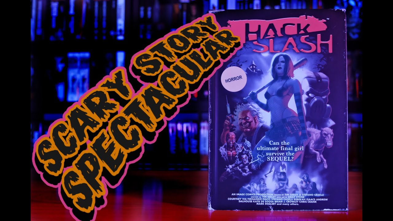 HACK SLASH - Scary Story Spectacular! - YouTube