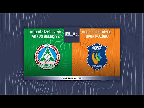KUŞGÖZ İZMİR VİNÇ AKKUŞ BELEDİYESPOR - GEBZE BLD. SMS Grup Efeler Ligi