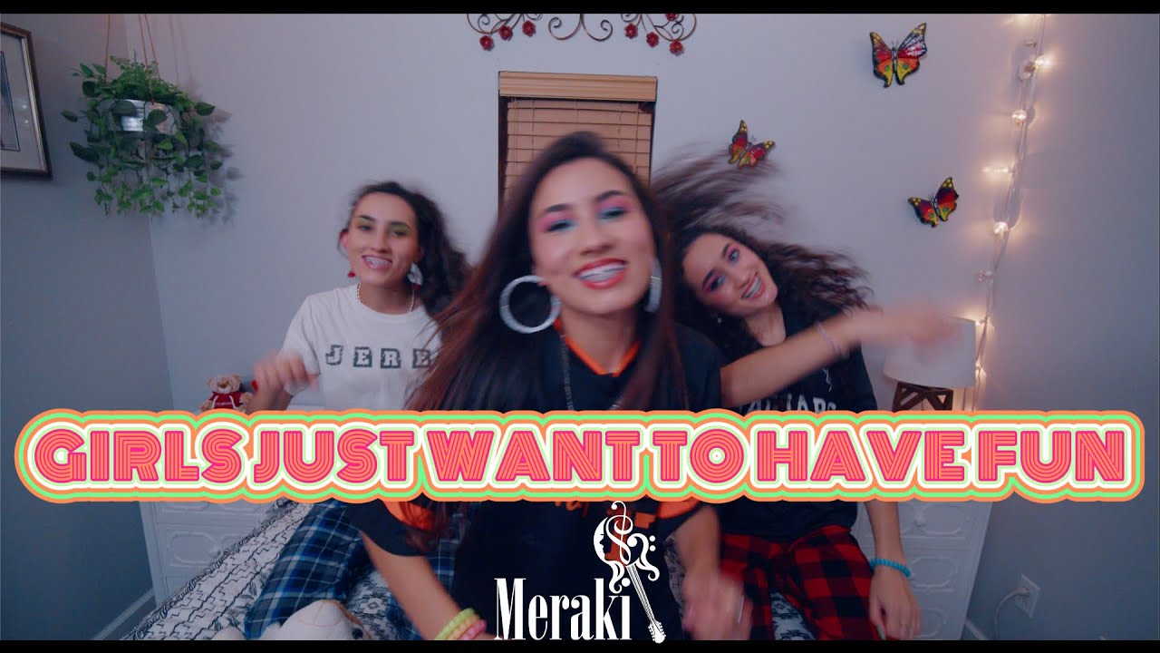 Girls Just Want To Have Fun Video Oficial | Meraki - YouTube