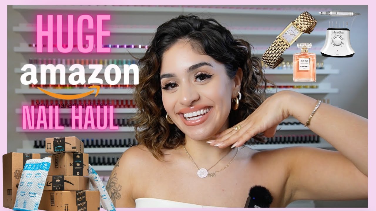 Nail Diaries: HUGE Amazon Haul | Must-Have Luxurious Nail Tech ...