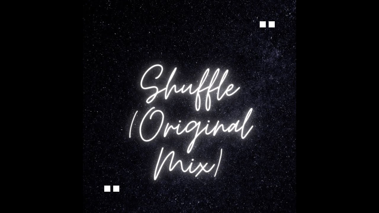 Shuffle (Original Mix) (2023) - YouTube