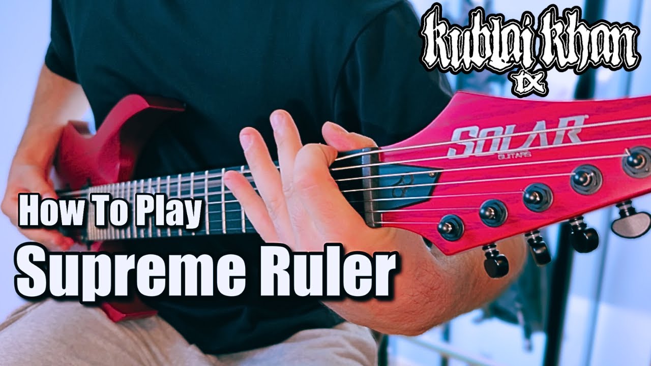 How To Play: Supreme Ruler by Kublai Khan (with TABS) | Guitar Lesson ...
