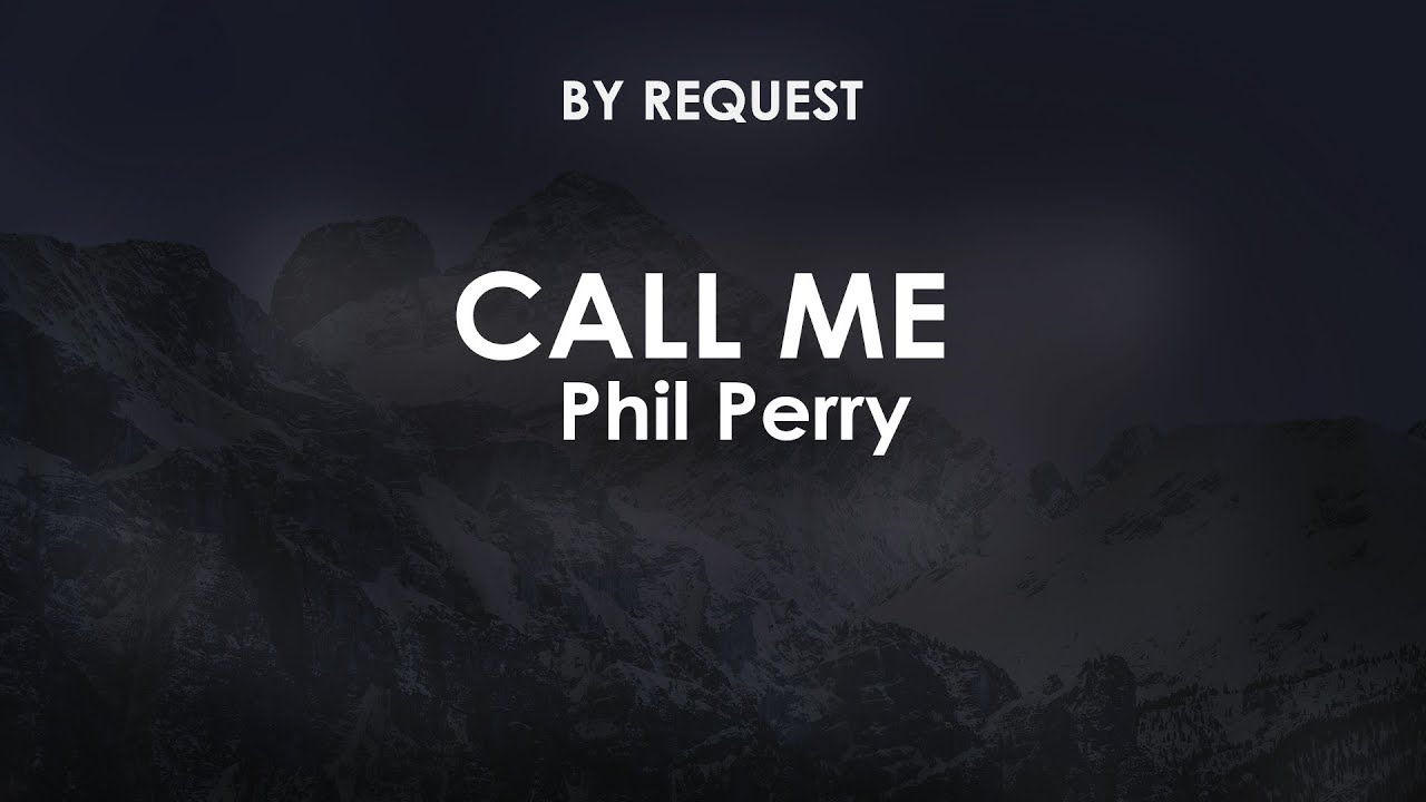 Call Me | Phil Perry - YouTube