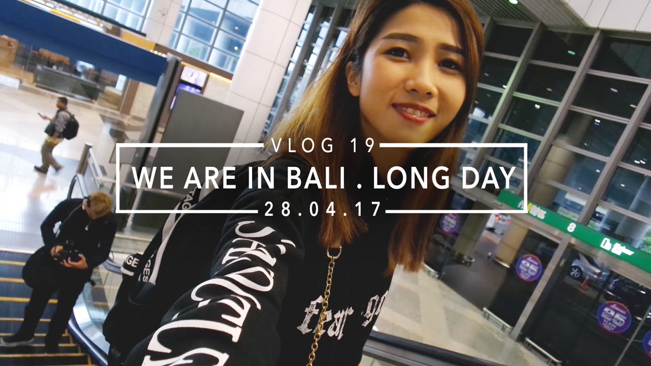 VLOG 19 | WE ARE IN BALI. LONG DAY. - YouTube
